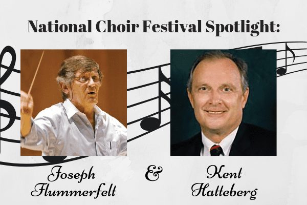 A Spotlight on Joseph Flummerfelt and Kent Hatteberg - Music for All Choir